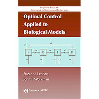 Optimal Control Applied to Biological Models, Chapman & Hall / CRC Mathematical and ...